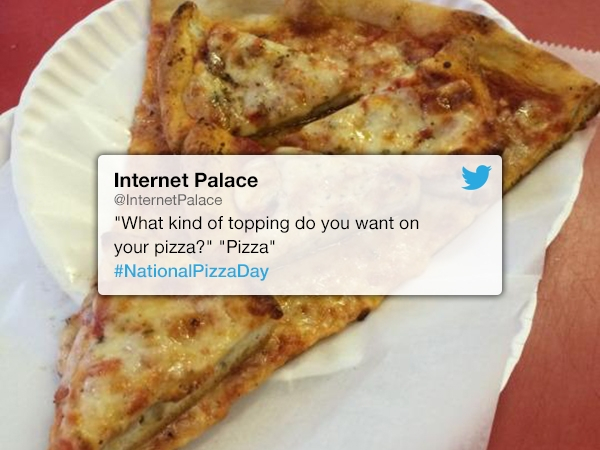 Funny tweets about National Pizza Day