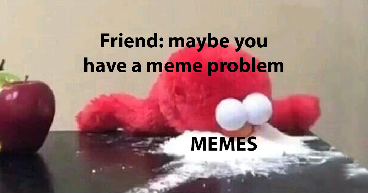 Memes For The Utterly Meme Obsessed (30 Photos)