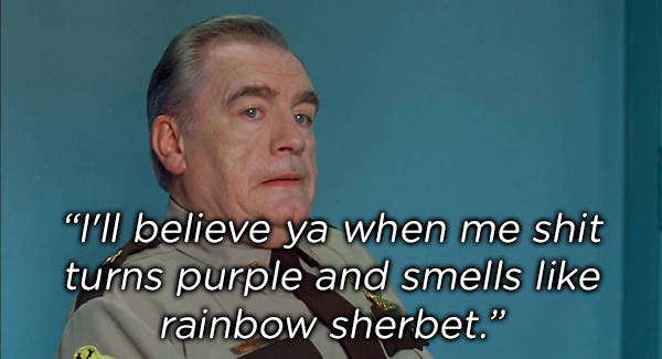 Super Troopers Shenanigans Quote