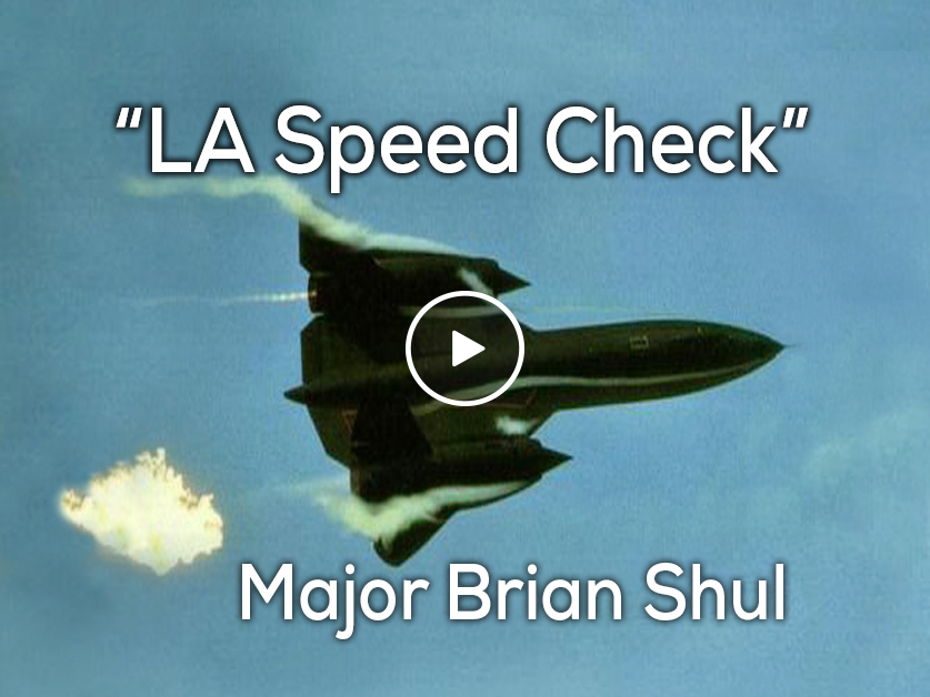 SR-71 Blackbird Flyby story told LA Speed Check by Brian Shul (Video ...