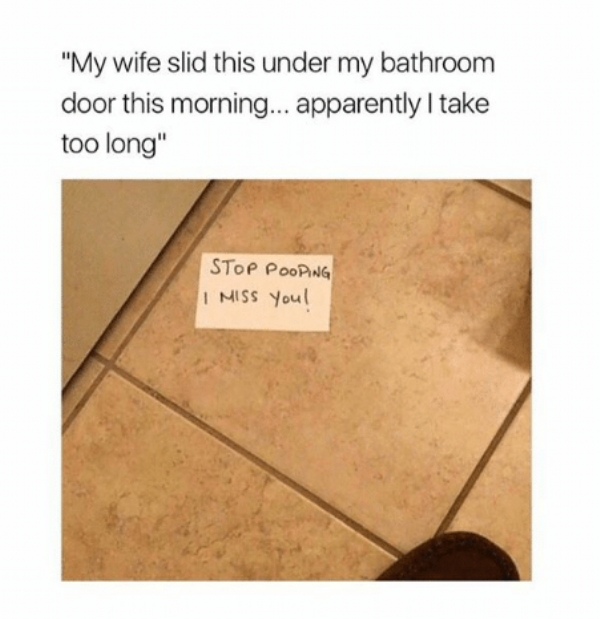Stop Pooping I Miss You Meme
