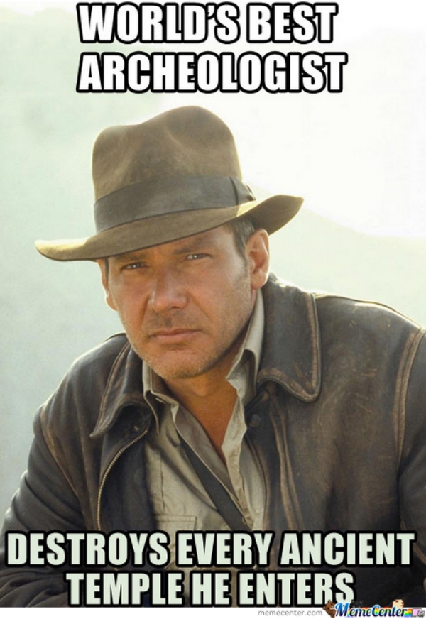 Indiana Jones Memes... With Fortune And Glory!