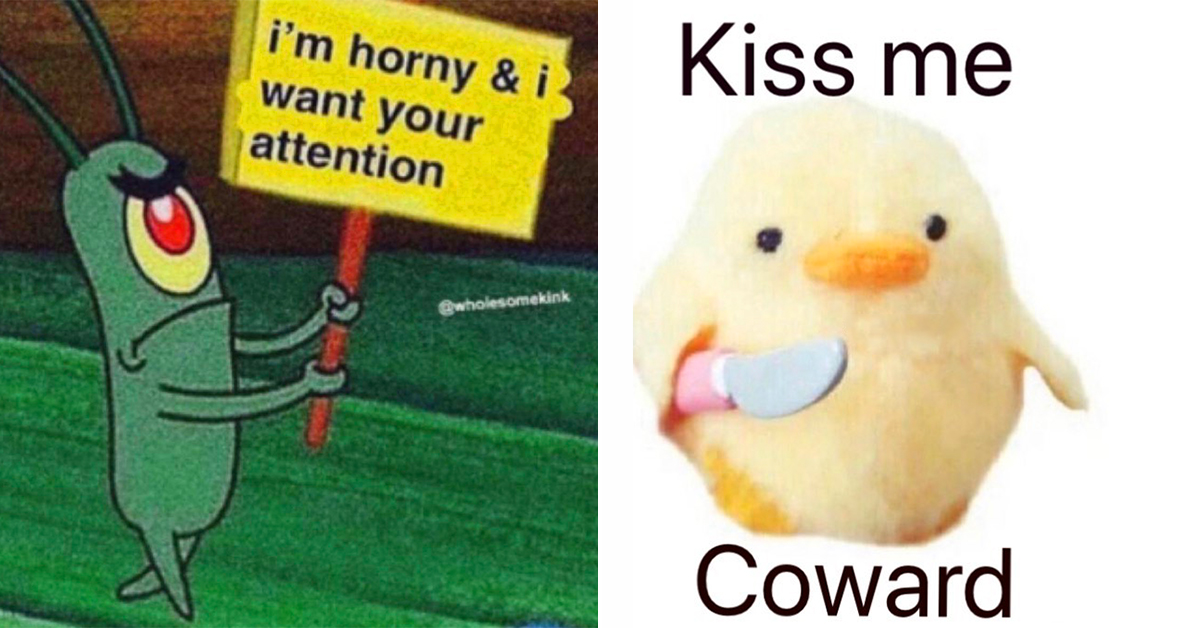 Dirty memes make the relationship world go 'round.