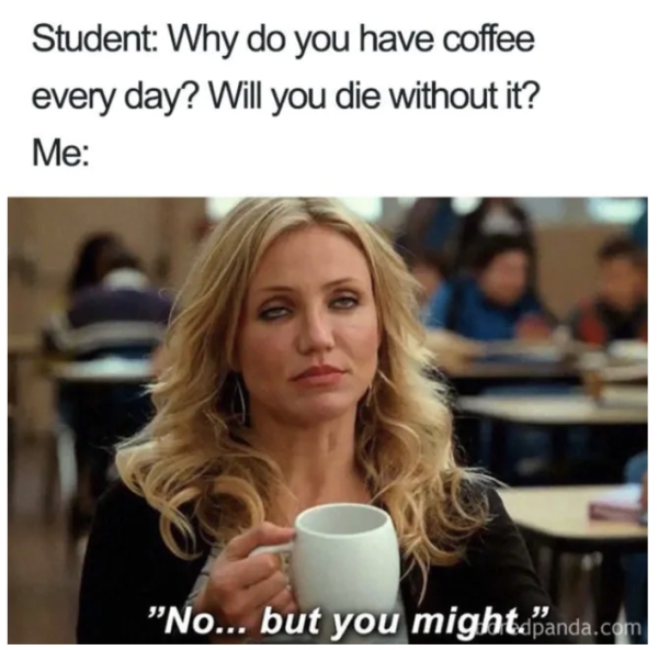 Memes about being a teacher to celebrate Teacher Appreciation Week