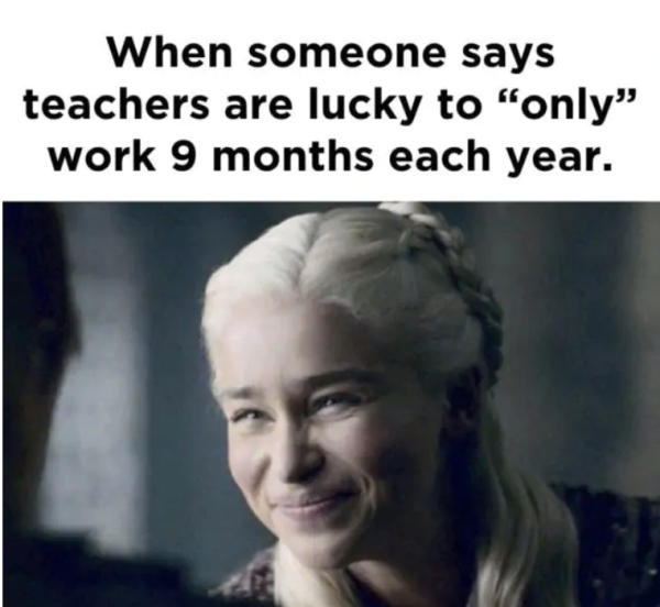 Memes about being a teacher to celebrate Teacher Appreciation Week