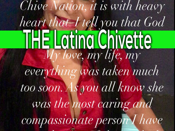 THE Latina Chivette memory Tribute Passed Away Sad RIP Beautiful Human