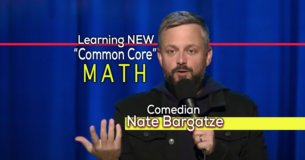 Comedian Nate Bargatze New Common Core Math Video Funny Parents Learn