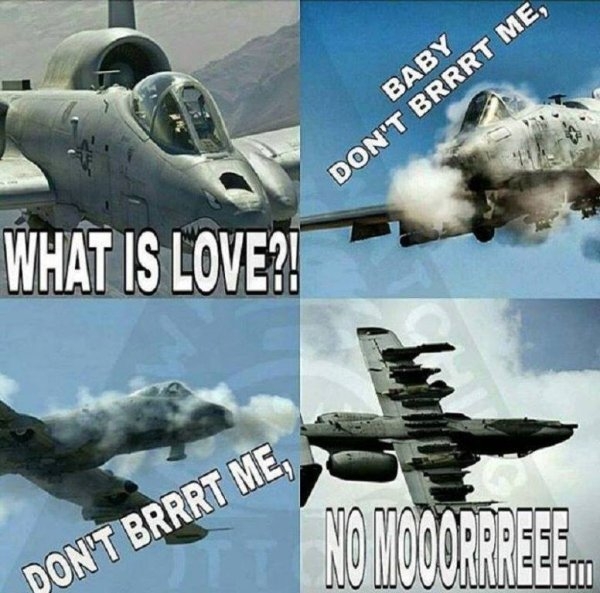 Best A-10 Warthog Memes New Thunderbolt ii Funny Military Humor Brrrrt