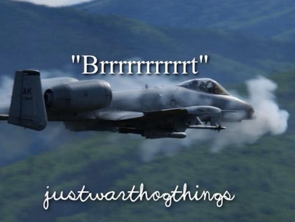 Best A-10 Warthog Memes New Thunderbolt ii Funny Military Humor Brrrrt