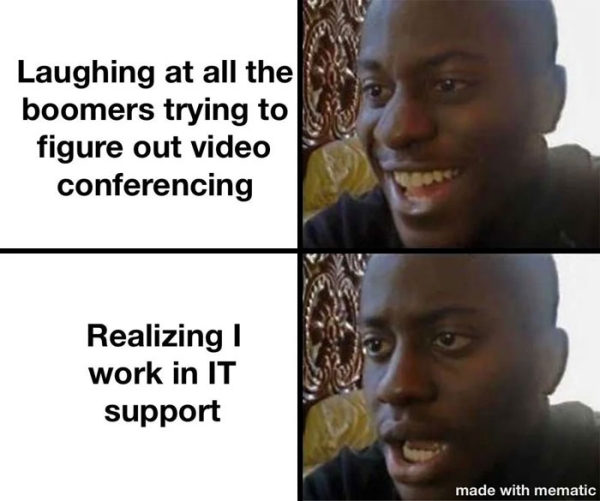 Work in IT/Support Desk? These memes are for you