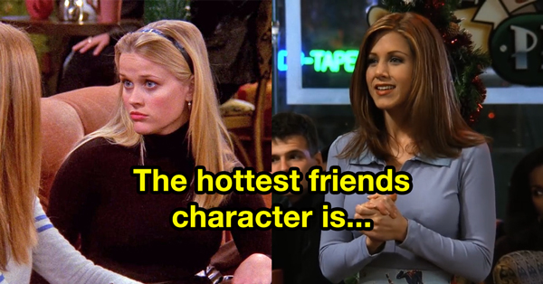 Every Friends character ranked by how hot I think they are
