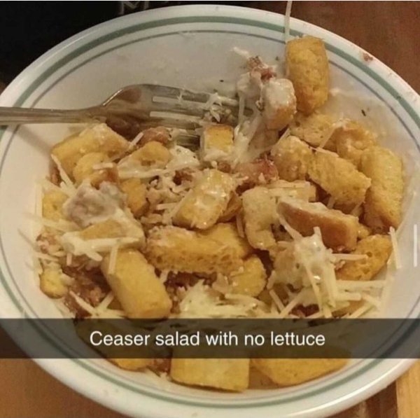 Get these tasty memes In. My. Belly. (30 Photos)
