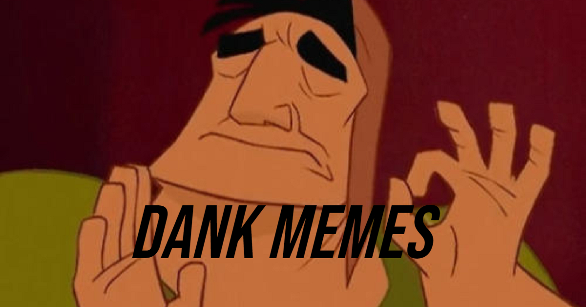Let the Dank Memes Flow through You