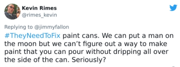 The weirdest, funniest problems that people think NEED solutions