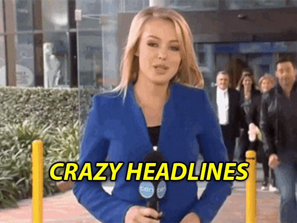 The Most Insane News Headlines We've Ever Seen