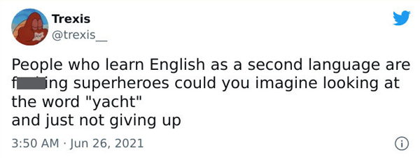 The English language is drunk and here's 29 reasons why