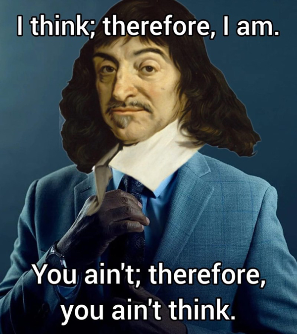 Philosophy memes to ponder as you gaze into your orb