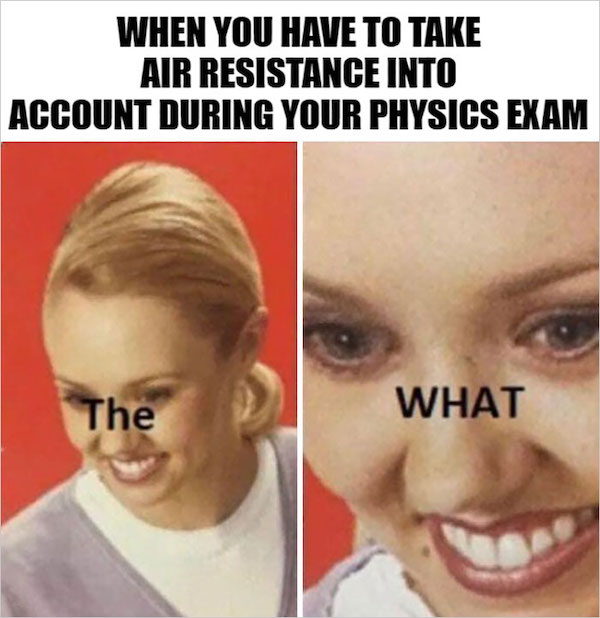 Let's see if you can wrap your brain around these physics memes