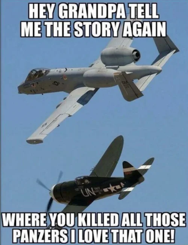 A-10 Warthog Memes Best Funny Photos Awesome Captions Thunderbolt ii