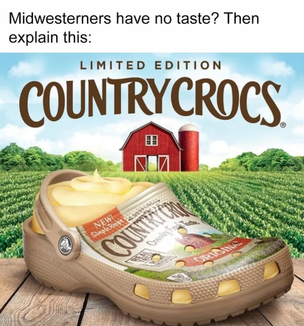 Ope! Sorry, just gonna sneak some Midwest memes right past ya (30 Phot