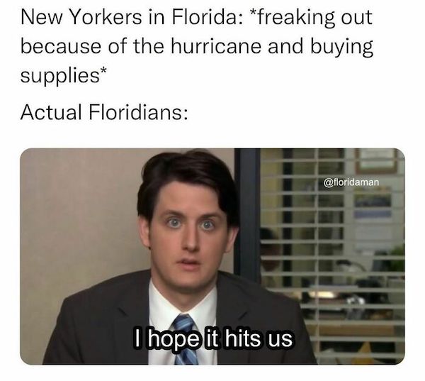 Apologies to Florida, but we can't help but laugh at these memes