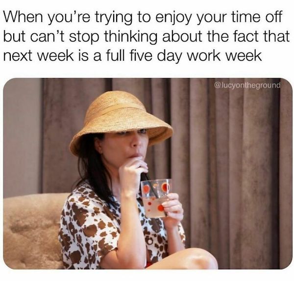 It's the middle of the week, let these work memes get you through it