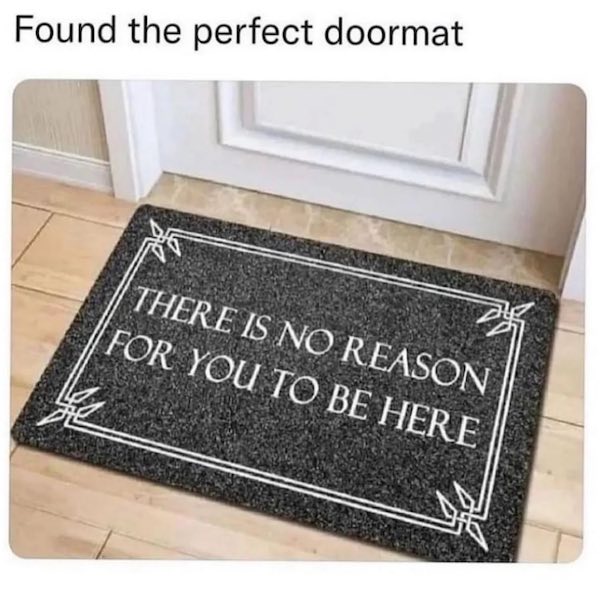 You may or may not detect a hint of sarcasm in these memes.