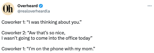 The wild things overheard in LA are EXACTLY what you'd expect