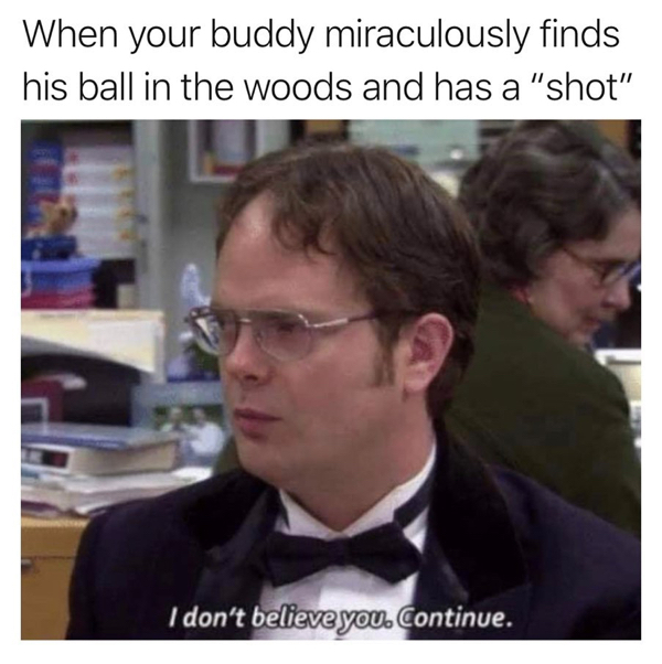 Here's a full swing of golf memes fore ya... see what I did there