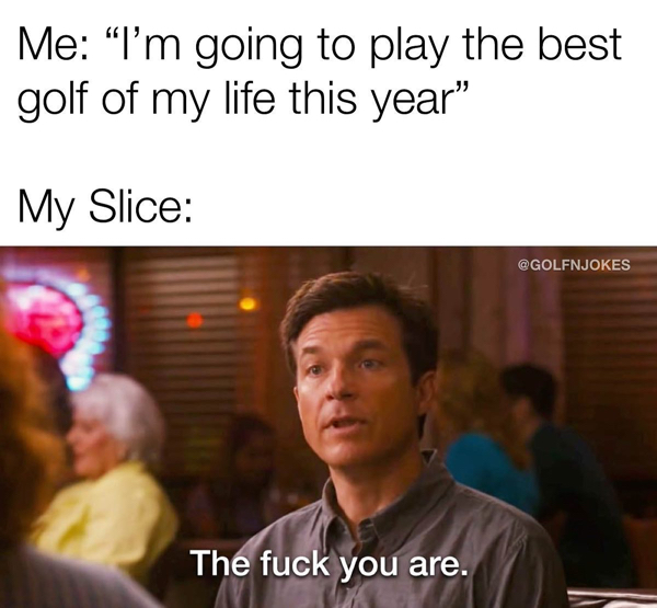 Here's a full swing of golf memes fore ya... see what I did there