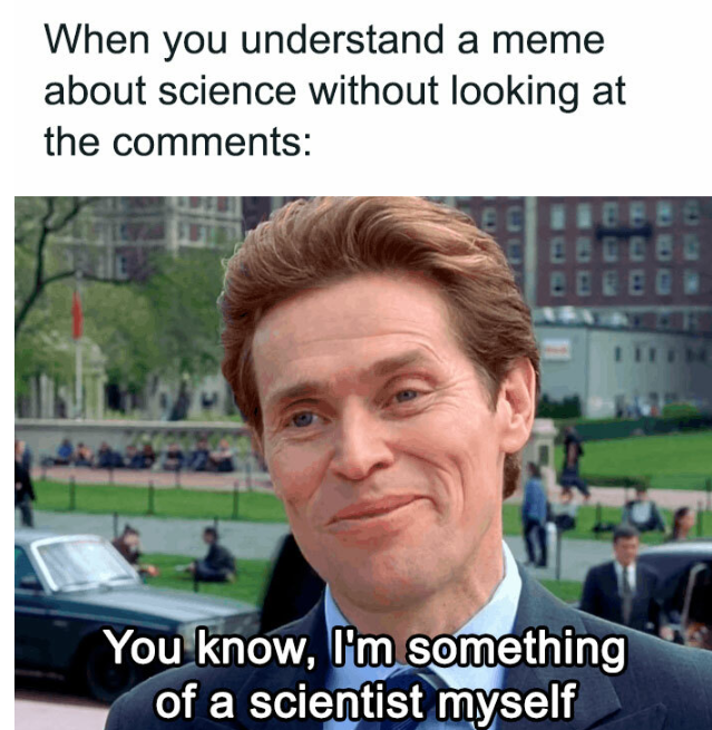 You don't have to be a genius to enjoy these science memes