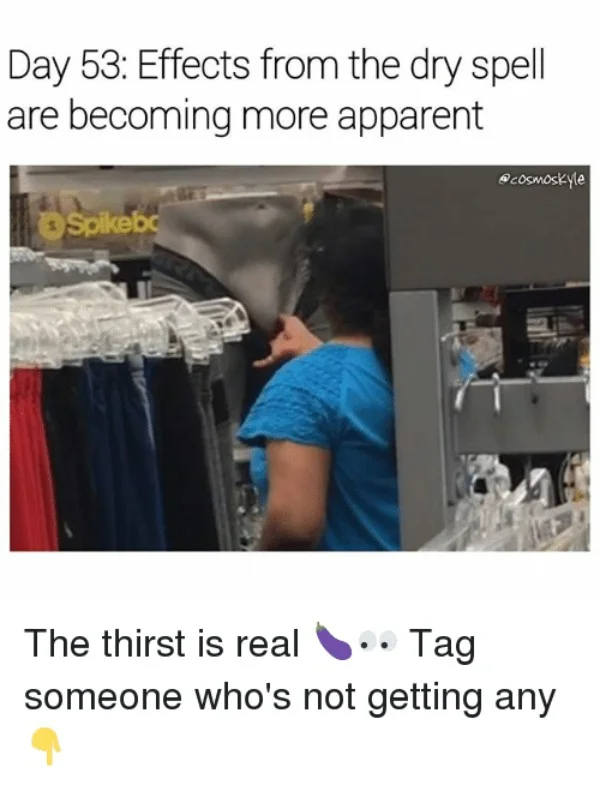 Memes for Those on a Dry Spell