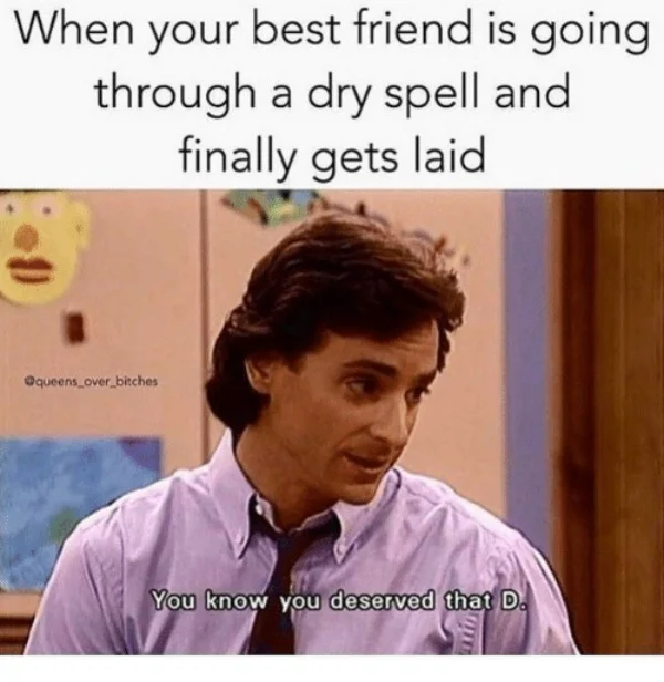 Memes for Those on a Dry Spell