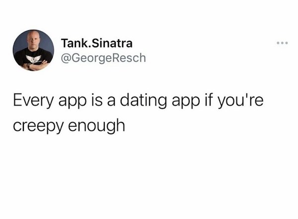 Maybe these memes will make the dating app world less nightmarish
