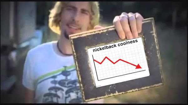 I like Nickelback