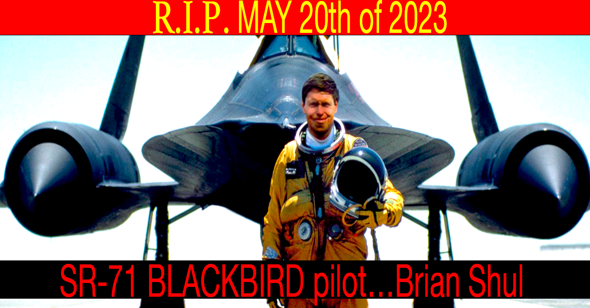 SR-71 Blackbird Heroe Pilot Brian Shul Dead May 20, 2023 Story Photos