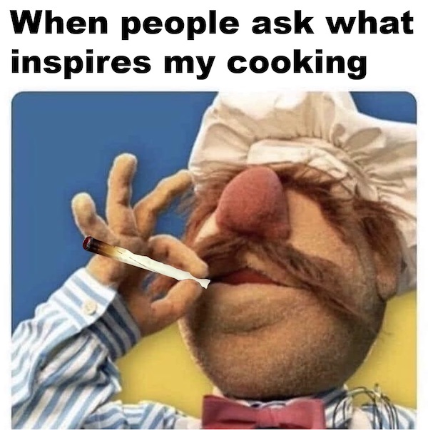 Stoner memes to pair with the mountain of snacks sitting next to you