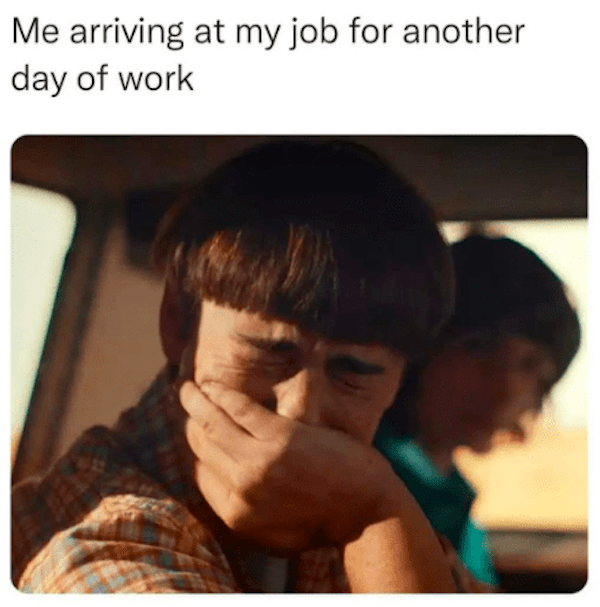 The work week has started, that means work memes must follow