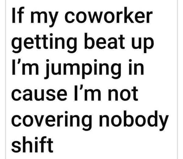 Double-shift work memes to help you through the grind