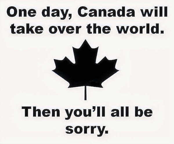 Canada memes to go with maple syrup and other stereotypes