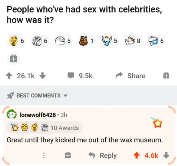 Perfectly clever replies that made these threads worth our while.