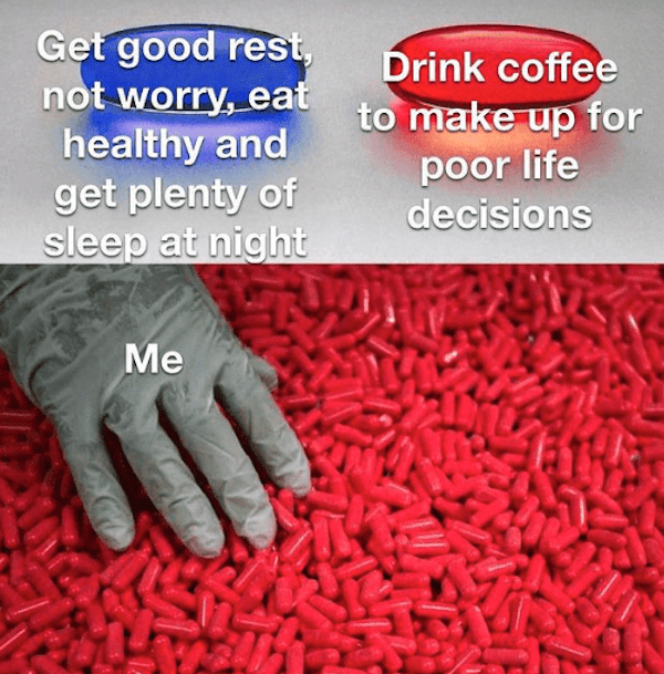 Coffee memes to go with... Well, your coffee, what else?