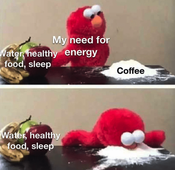 Coffee memes to go with... Well, your coffee, what else?