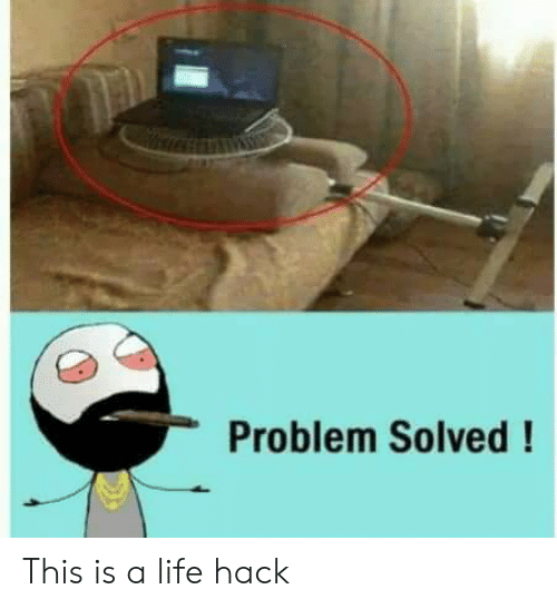 Life hacks that lean more hilarious than helpful