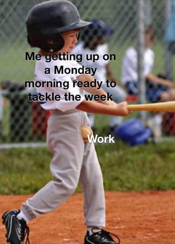 Cheesy Memes Funny Monday Work Sucks Captions Best New 2023 Pictures