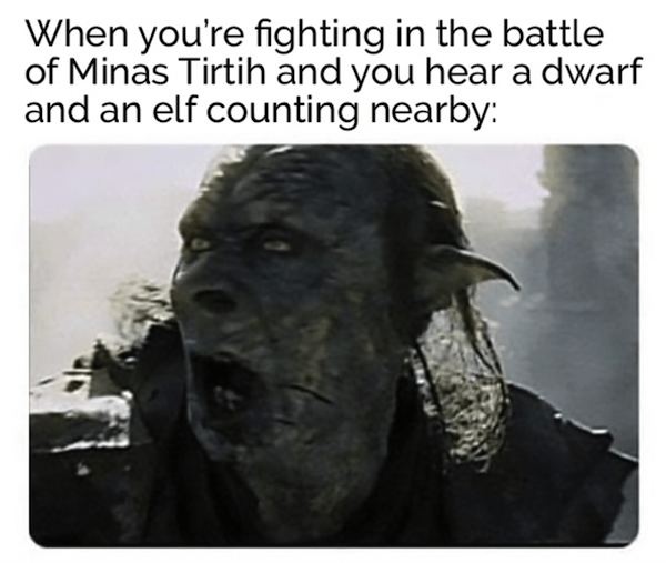 LOTR memes are a way of hashing up our favorite trilogy ever