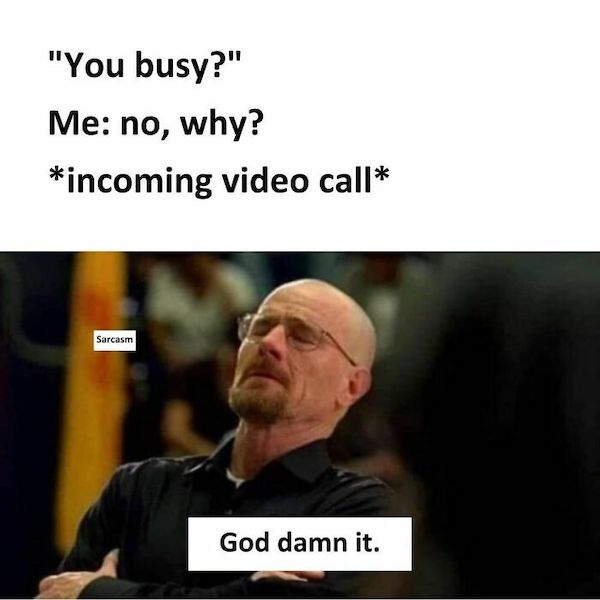 You may detect a hint of sarcasm in these memes