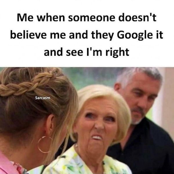 You may detect a hint of sarcasm in these memes