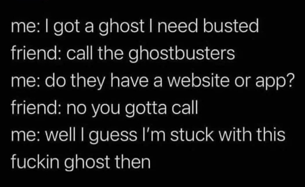 Who you gonna call? Ghostbusters memes!
