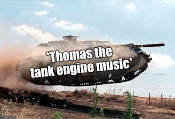 Memes of Tanks Funny FAILs and Military Humor Photos Captions